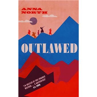 OUTLAWED - broché - Anna North - Achat Livre ou ebook | fnac