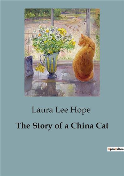 The Story of a China Cat - broché - Laura Lee Hope - Achat Livre | fnac