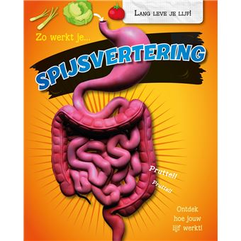 Lang leve je lijf! - Zo werkt je spijsvertering - Paul Mason, Anja de ...