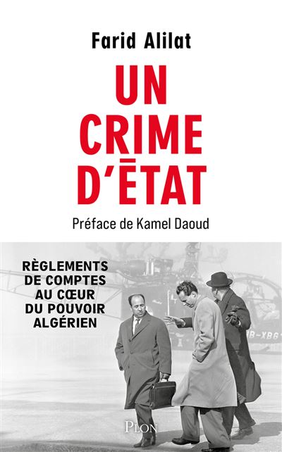 Un crime d'Etat - broché - Farid Alilat, Kamel Daoud - Achat Livre ou ebook | fnac