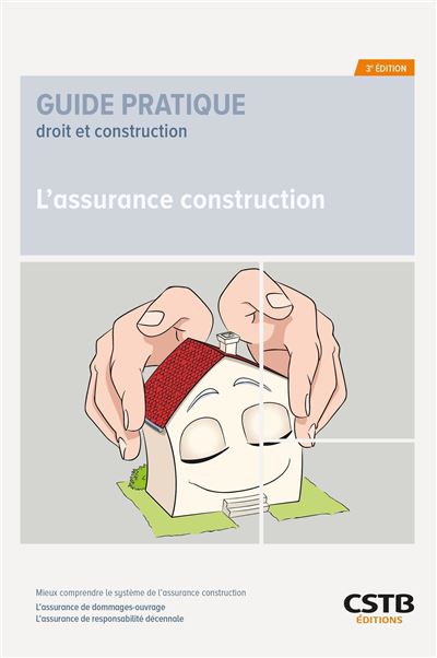 L'assurance construction Mieux comprendre le système de l'assurance ...