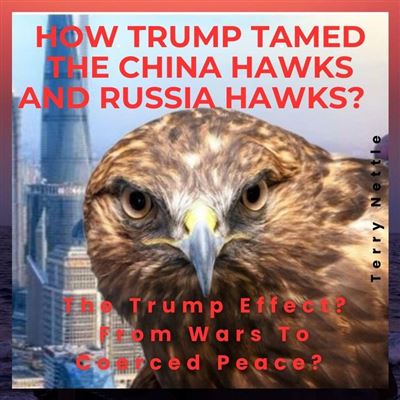 How Trump Tamed The China Hawks And Russia Hawks?: The Trump Effect ...