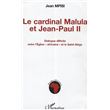 Le cardinal Malula et Jean-Paul II Dialogue difficile entre l'Eglise ...