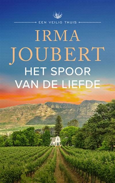 Een veilig thuis - Tome 1 - Het spoor van de liefde - Irma Joubert ...