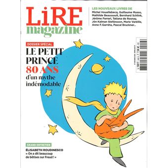 Lire Magazine n°549 : Le Petit Prince 80ans d'un mythe indémodable ...