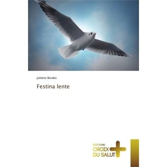 Festina lente - broché - Juliette Bordes - Achat Livre | fnac