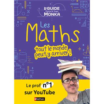 Le guide Monka : les maths, tout le monde peut y arriver ! - broché ...