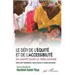Le défi de l'équité et de l'accessibilité en santé dans le Tiers-Monde ...
