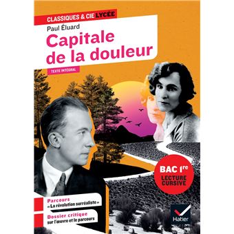 Capitale de la douleur (lecture cursive 1re - Bac de français) Suivi d ...