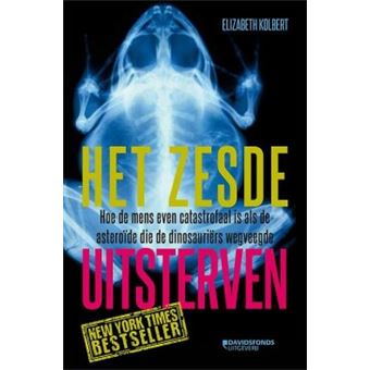 Het zesde uitsterven hoe de mens even catastrofaal is als de asteroïde ...