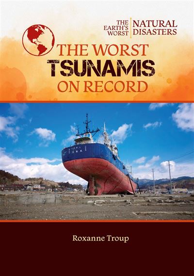 The Worst Tsunamis on Record - ebook (ePub) - Roxanne Troup - Achat ...