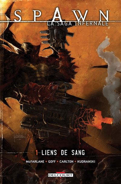 Spawn - Liens de sang Tome 01 - Spawn - La Saga infernale T01 - MCFARLANE-T+CARLTON-W - cartonné ...