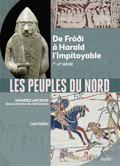 Les peuples du Nord De Fróði à Harald l'Impitoyable (Ier-XIe siècle ... Les peuples du Nord De Fróði à Harald l'Impitoyable (Ier-XIe siècle ...