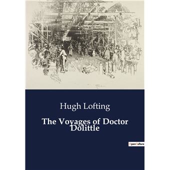 The Voyages of Doctor Dolittle - broché - Hugh Lofting - Achat Livre | fnac