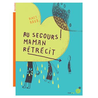 Au secours ! Maman rétrécit - broché - Piret Raud, Martin Carayol ...