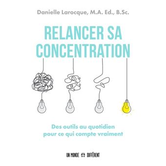 Relancer sa concentration - broché - Danielle Larocque - Achat Livre | fnac