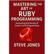 Mastering the Art of Ruby Programming: Unraveling the Secrets of Expert ...