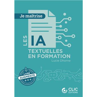 Les IA textuelles en formation - broché - Lucie Dhorne - Achat Livre | fnac