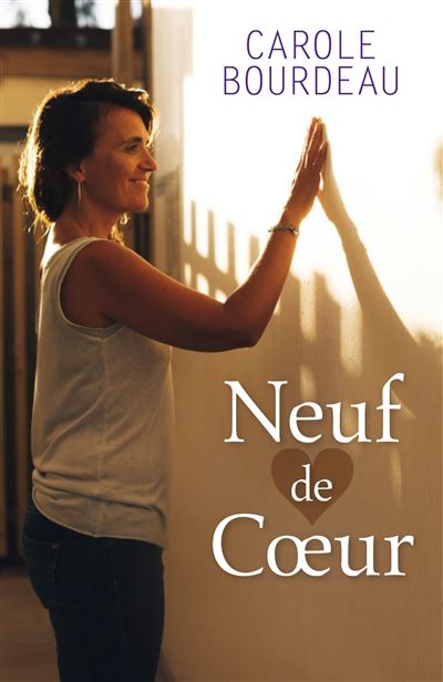 Neuf de Coeur - broché - Carole Bourdeau - Achat Livre | fnac