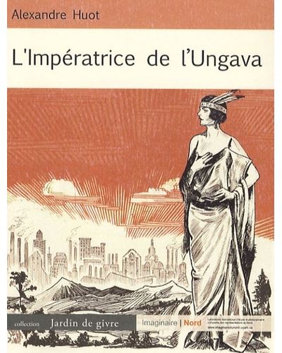 Imperatrice de l'ungava. introduction notes et chronologie - broché ...