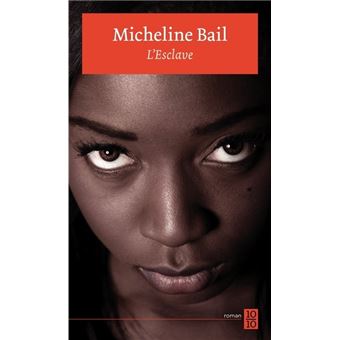 L'Esclave - Poche - Micheline Bail - Achat Livre | fnac