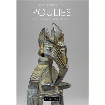 Poulies sénoufo du Mali - relié - Cyrille Morgoulis - Achat Livre | fnac