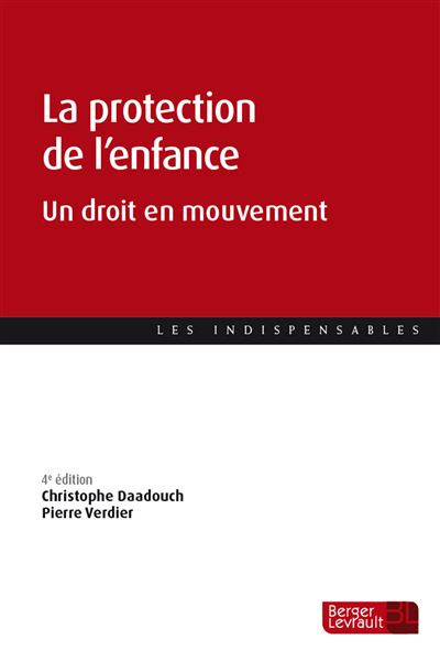 La protection de l'enfance (4e éd.) Un droit en mouvement - broché ...