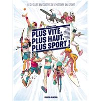 3 avis sur Plus vite, plus haut, plus sport - tome 01 François Boucq ...