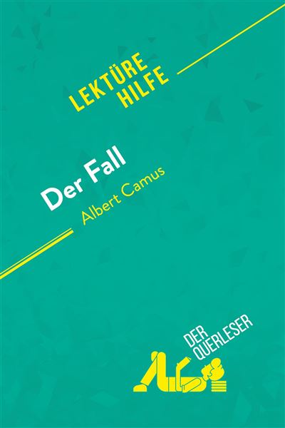 Der Fall von Albert Camus (Lektürehilfe) Detaillierte Zusammenfassung ...