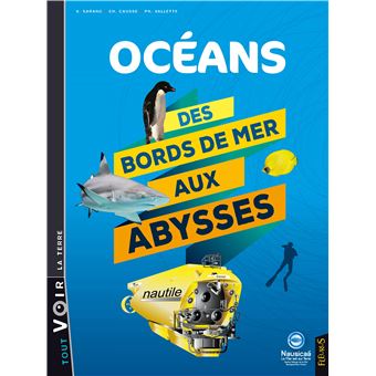 Océans - Des bords de mer aux abysses Des bords de mer aux abysses ...