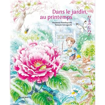 Dans le jardin au printemps - Dernier livre de Tamami Sawaguchi ...