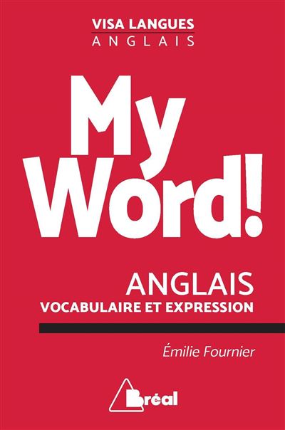 My word ! Anglais - Vocabulaire et expressions Anglais vocabulaire et ...