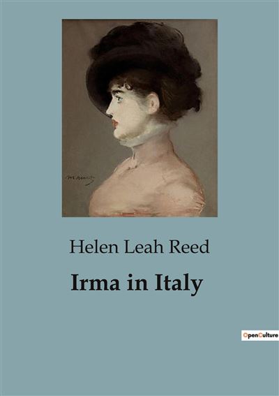 Irma in Italy - broché - Helen Leah Reed - Achat Livre | fnac