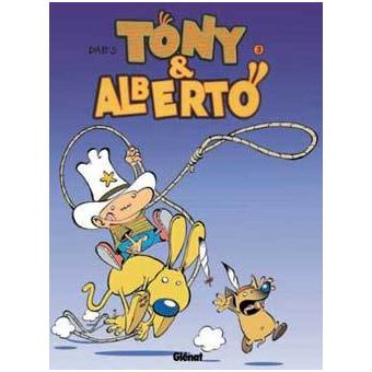 Tony et Alberto - Albertonynocanichou Tome 03 - Tony et Alberto - Tome ...
