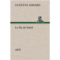 Le fils du soleil 1879, Autre neuf ou occasion | fnac