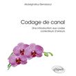 Codage de canal : une introduction aux codes correcteurs d'erreurs - broché - Abdelghafour ...