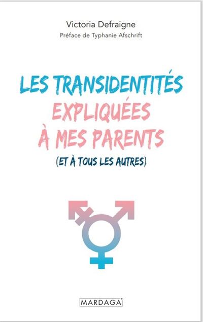 Les transidentités expliquées à mes parents (et à tous les autres) Et à ...
