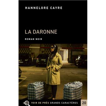 La daronne Edition en gros caractères - broché - Hannelore Cayre ...