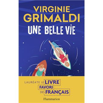 Une belle vie - broché - Virginie Grimaldi - Achat Livre ou ebook | fnac