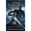 The Gypsy's Enchanted Blade: A Warrior's Heart, A Sorcerer's Temptation - ebook (ePub ...