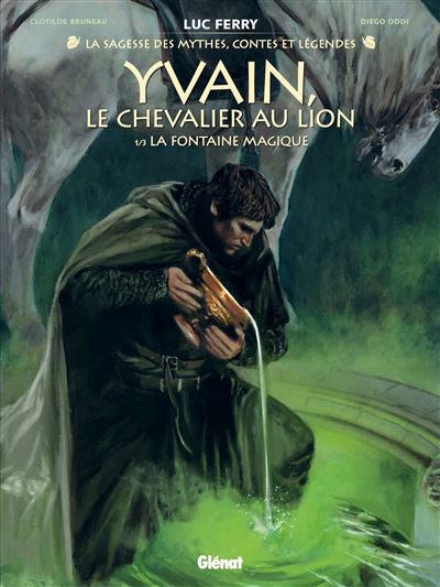 La Légende D'Yvain - Le Chevalier Au Lion - La Fontaine magique - Yvain ...