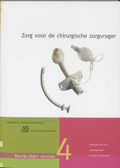 Skillslab-serie - Zorg voor de chirurgische zorgvrager Werkcahier MBO ...