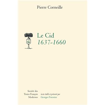 Le Cid 1637-1660 - broché - Pierre Corneille, Georges Forestier - Achat ...