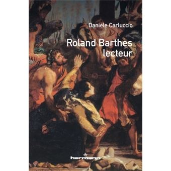 Roland Barthes lecteur Le plus ingrat de tous - broché - Daniele ...