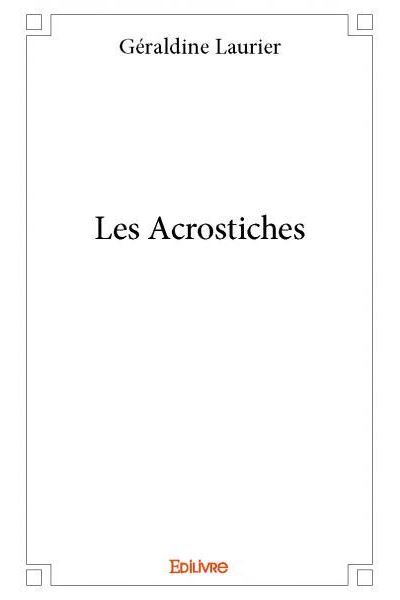 Les acrostiches - broché - Géraldine Laurier - Achat Livre | fnac