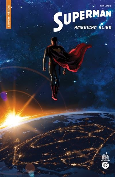 Superman - Urban Comics Nomad : Superman - American Alien - Max Landis, Collectif - broché ...