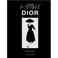 2 avis sur Le style Dior Hannah Rogers - broché | fnac