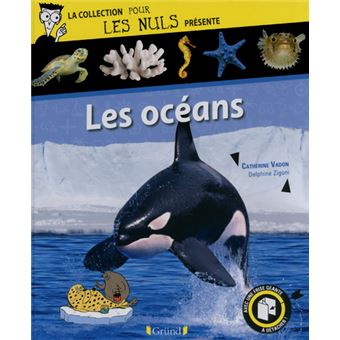 Pour les nuls présente les océans - relié - Catherine Vadon, Delphine Zigoni, Sylvain Frécon ...