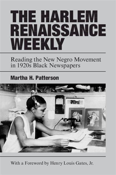 The Harlem Renaissance Weekly Reading the New Negro Movement in 1920s ...