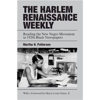 The Harlem Renaissance Weekly Reading the New Negro Movement in 1920s ...